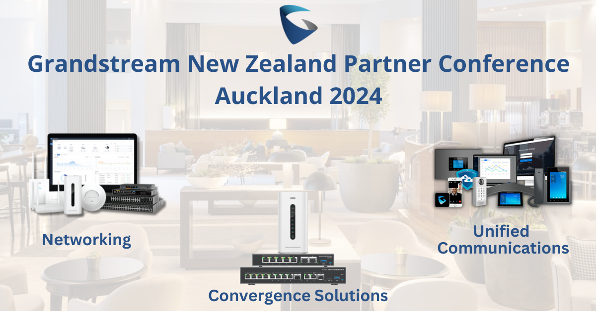 Grandstream New Zealand Partner Conference 2024