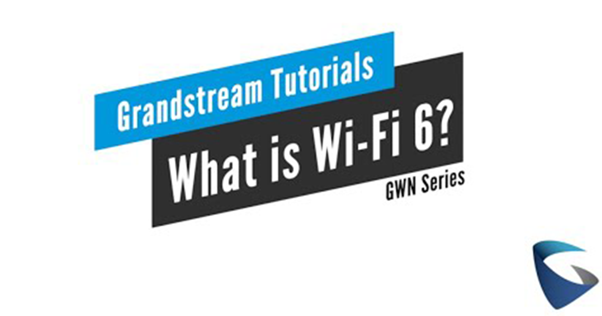 Grandstream Tutorial Wi Fi 6 Gwn Series