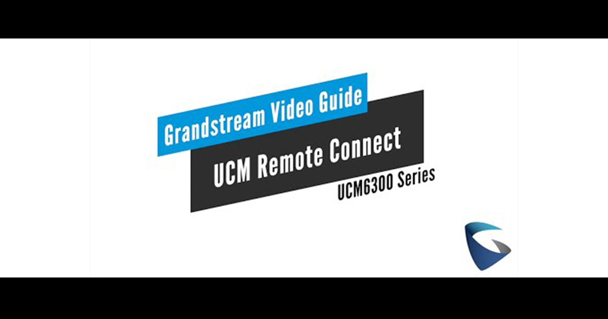 Webinar - UCM RemoteConnect Video Guide